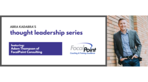 Finding Focus As A Business Owner - Adam Thompson, FocalPoint Consulting